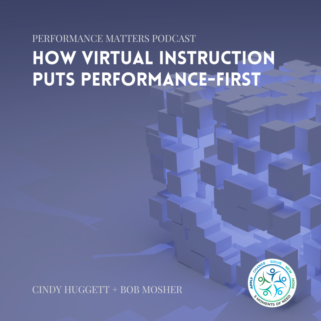 How Virtual Instruction puts Performance First - Cindy Huggett